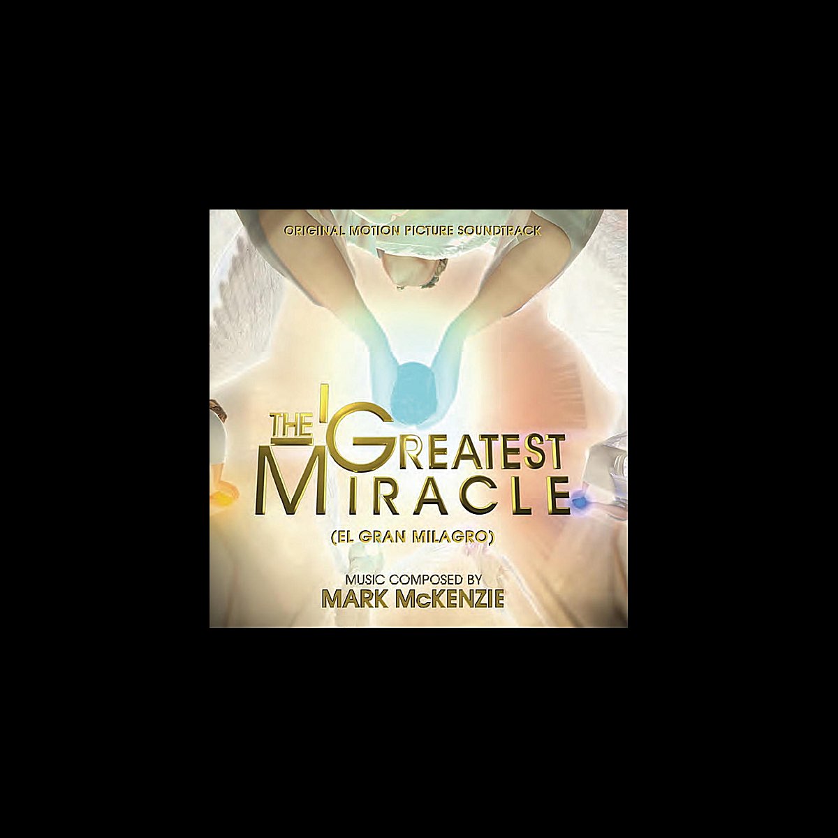 ‎The Greatest Miracle (El Gran Milagro) [Original Motion Picture ...