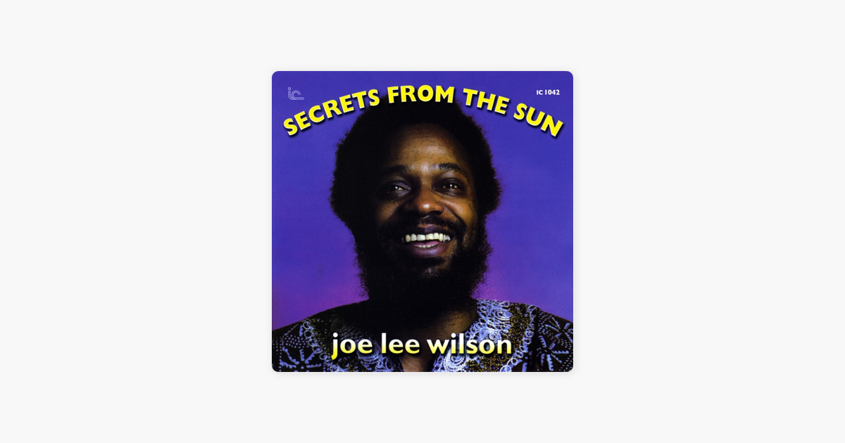 ‎Secrets from the Sun by Joe Lee Wilson on Apple Music