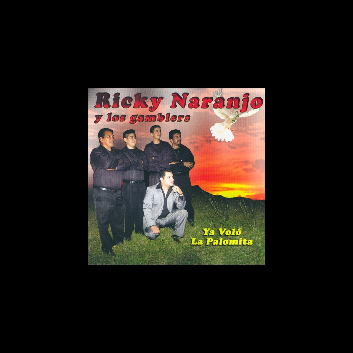 ‎Ya Volo la Palomita by Ricky Naranjo Y Los Gamblers on Apple Music