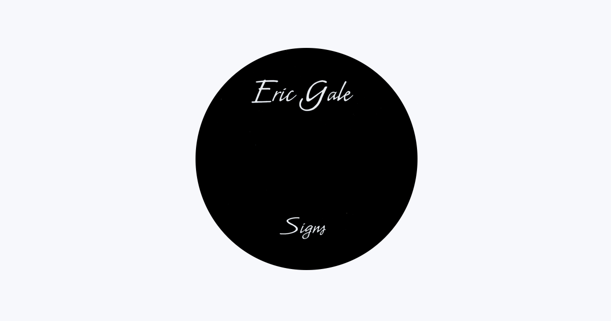 ‎Eric GaleをApple Musicで