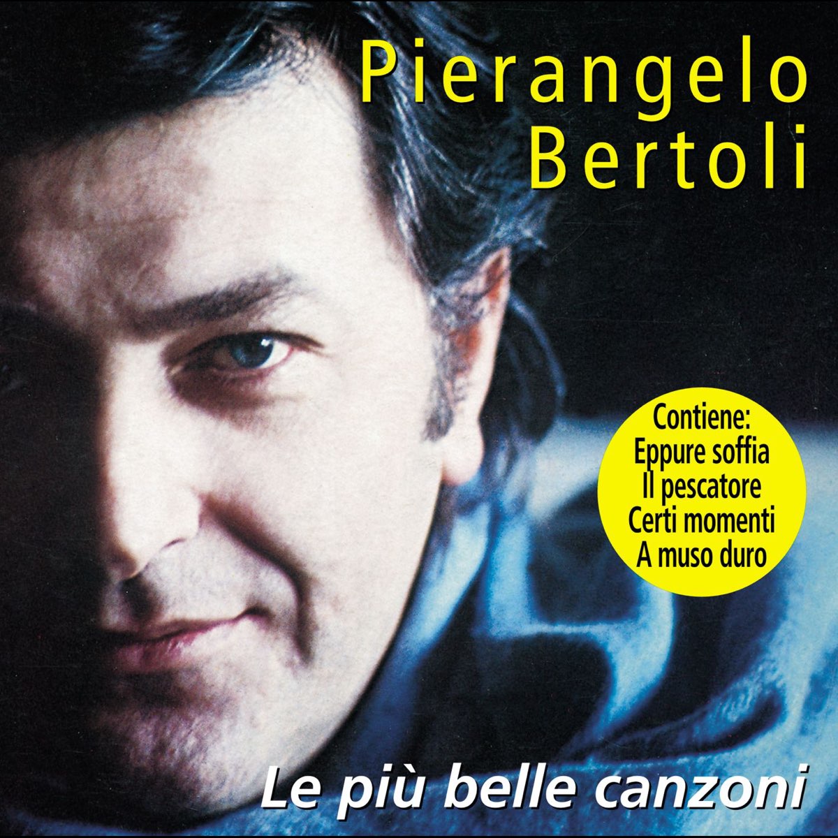 ‎Le Più Belle Canzoni di Pierangelo Bertoli su Apple Music