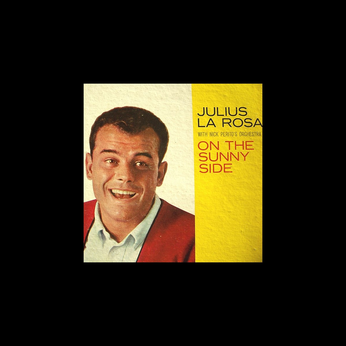 ‎On the Sunny Side by Julius La Rosa on Apple Music