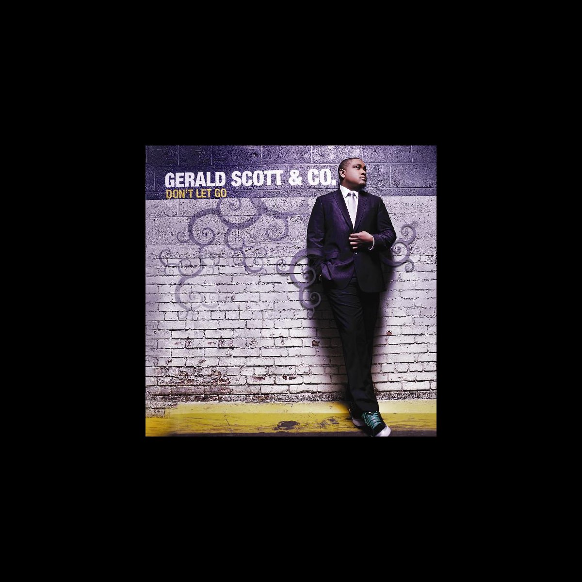 ‎Don't Let Go by Gerald Scott & Co. on Apple Music