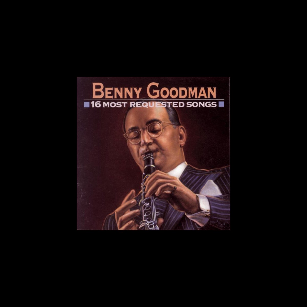 ‎16 Most Requested Songs: Benny Goodman by Benny Goodman on Apple Music