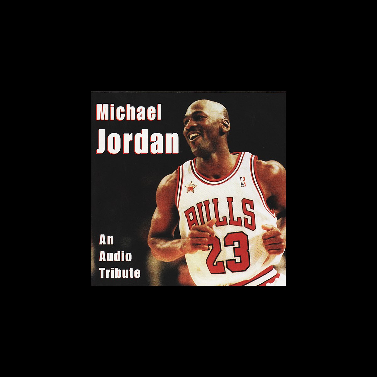 ‎Michael Jordan - An Audio Tribute by Michael Jordan on Apple Music