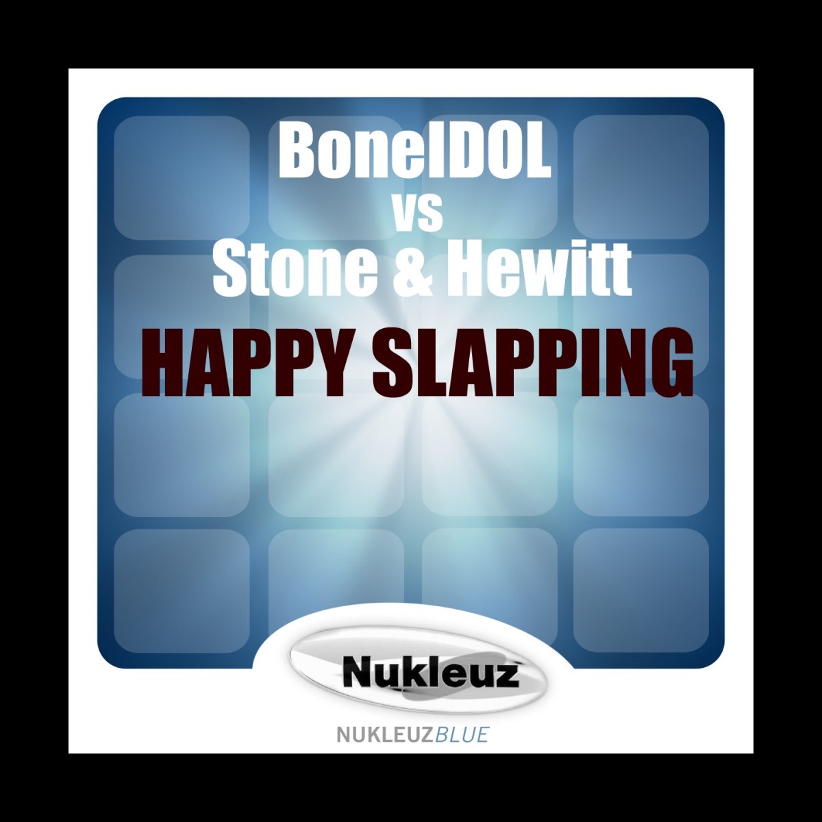 ‎Happy Slapping - Single by BoneIDOL & Stone & Hewitt on Apple Music