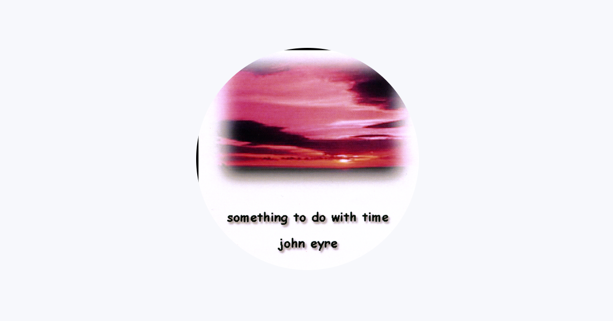 ‎John Eyre en Apple Music