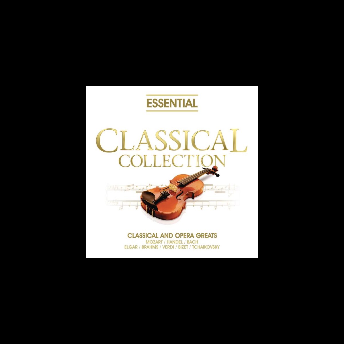 ‎Essential - Classical Collection by Various Artists on Apple Music