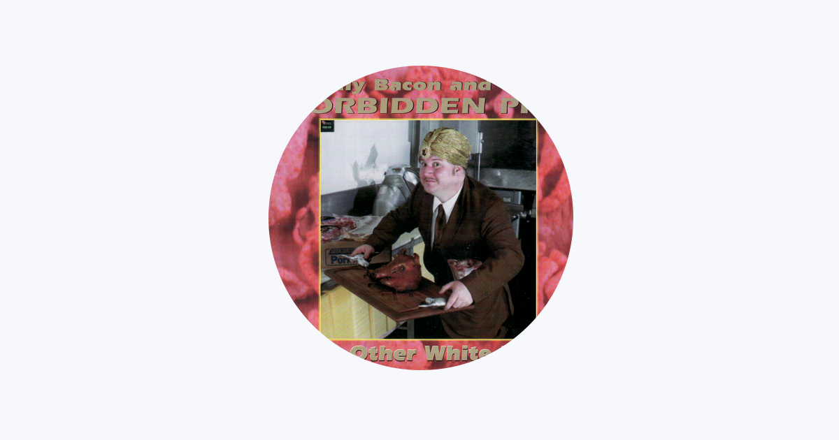 ‎Billy Bacon and the Forbidden Pigs on Apple Music