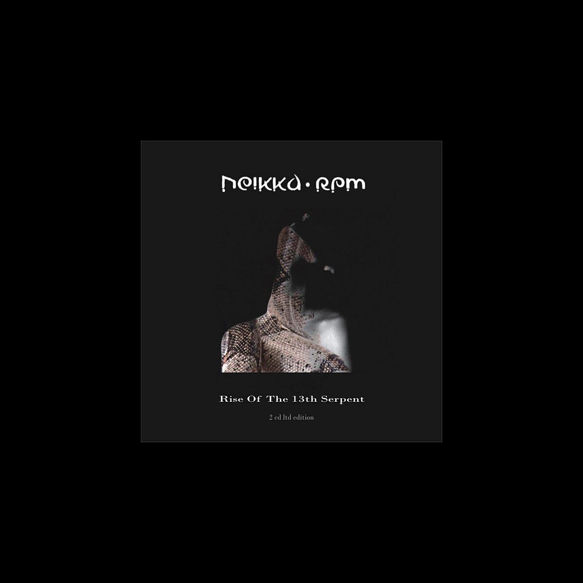 ‎Rise of the 13th Serpent by Neikka RPM on Apple Music