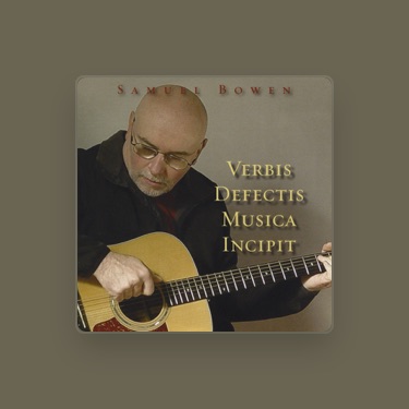 SAMUEL BOWEN - Lyrics, Playlists & Videos | Shazam