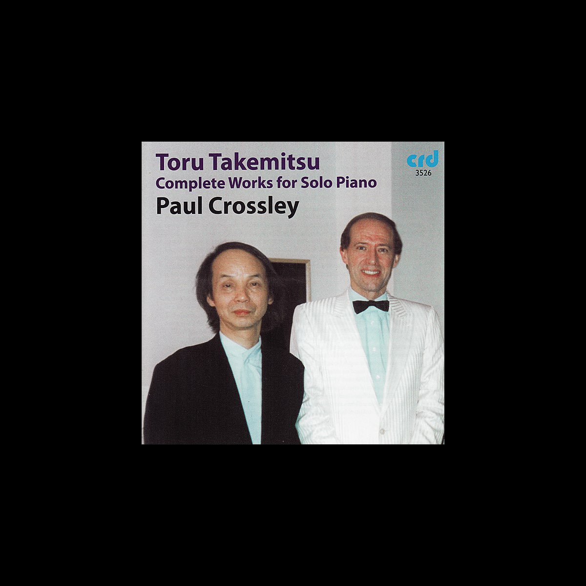 ‎Takemitsu: Complete Works for Solo Piano by Paul Crossley on Apple Music