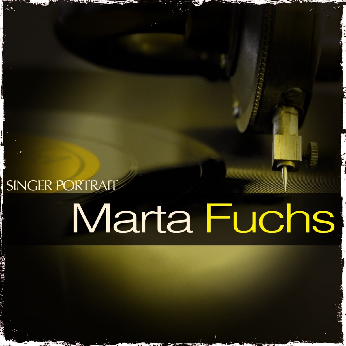 ‎Marta Fuchsの「Singer Portrait - Marta Fuchs」をApple Musicで