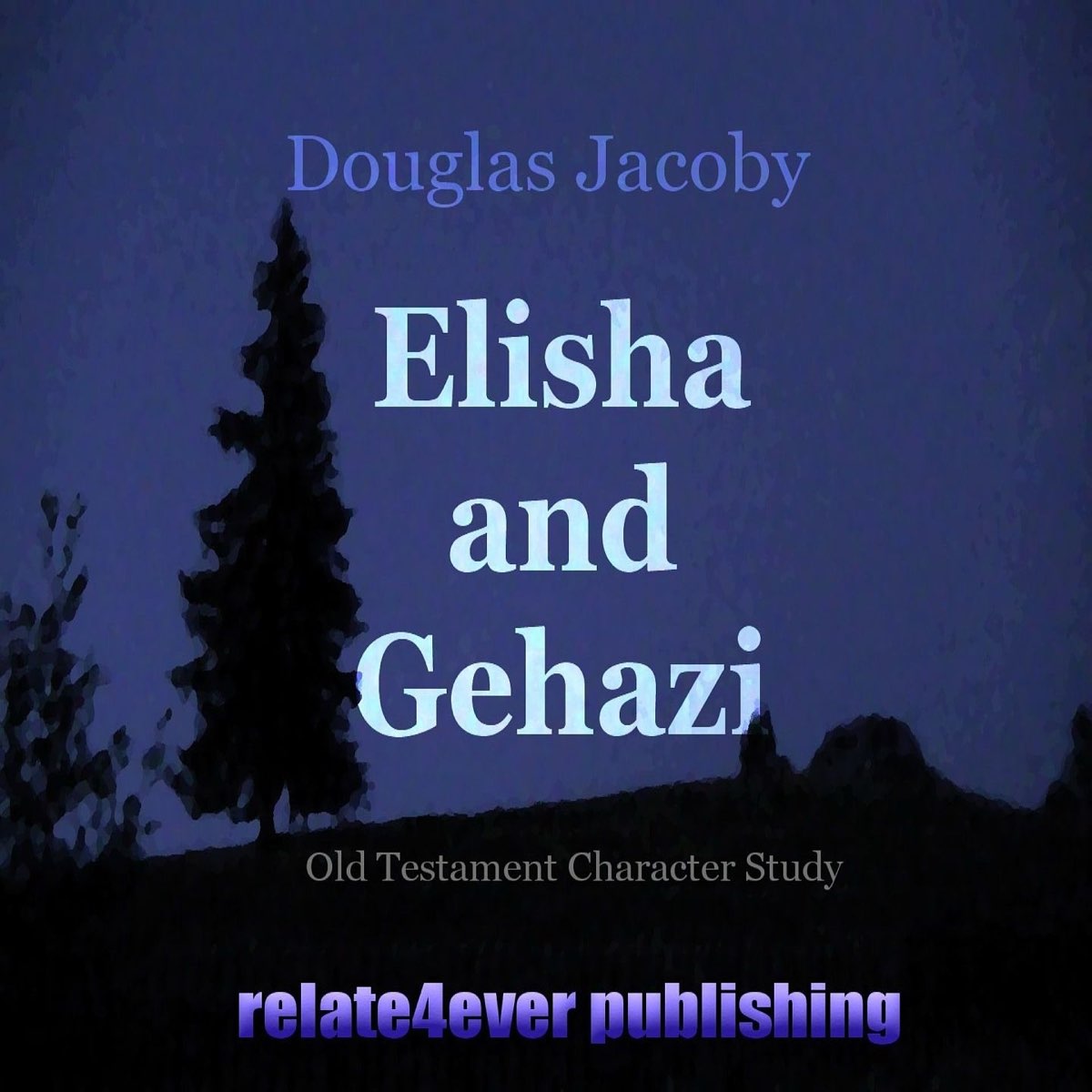 ‎Elisha and Gehazi (Character Study) by Douglas Jacoby on Apple Music