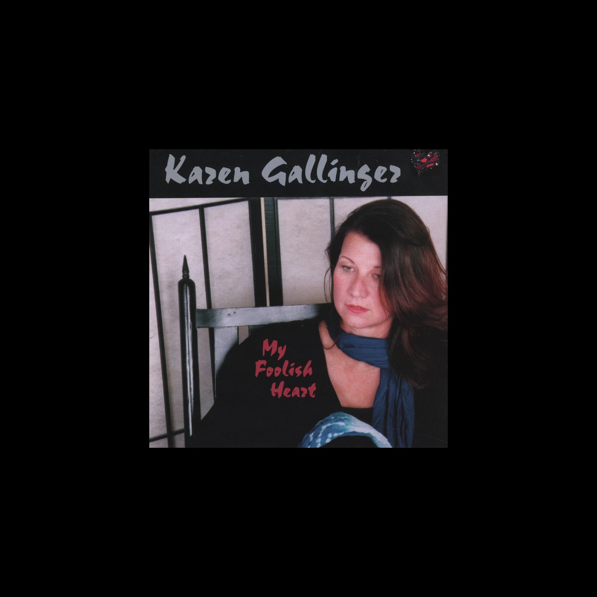‎My Foolish Heart by Karen Gallinger on Apple Music