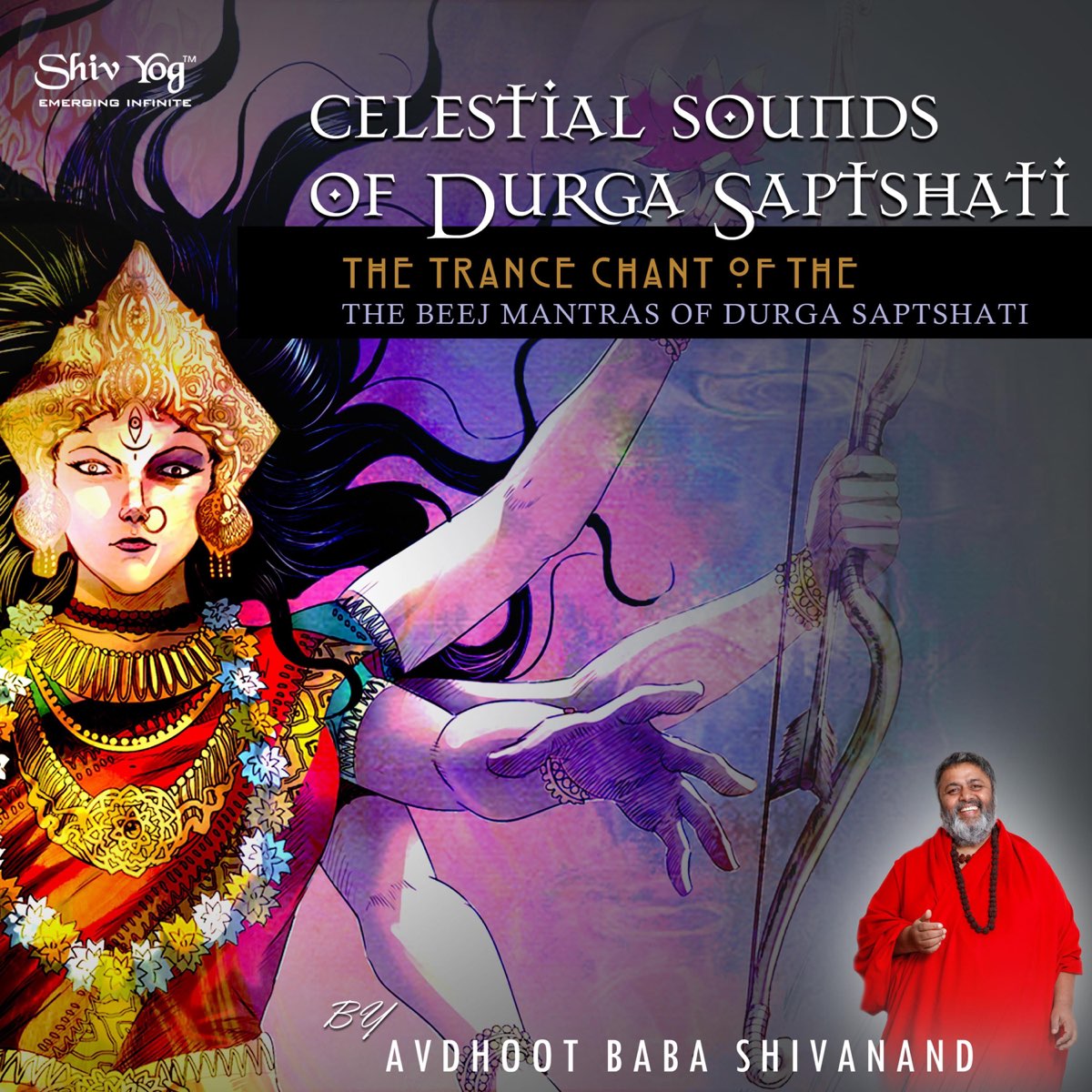 ‎ShivYog Chants Celestial Sounds of Durga Saptashati - EP by Avdhoot ...