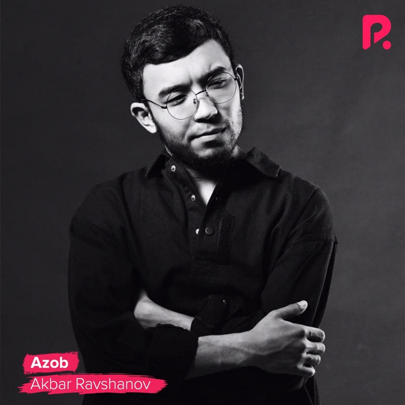 AKBAR RAVSHANOV - Letras, listas de reproducción y vídeos | Shazam