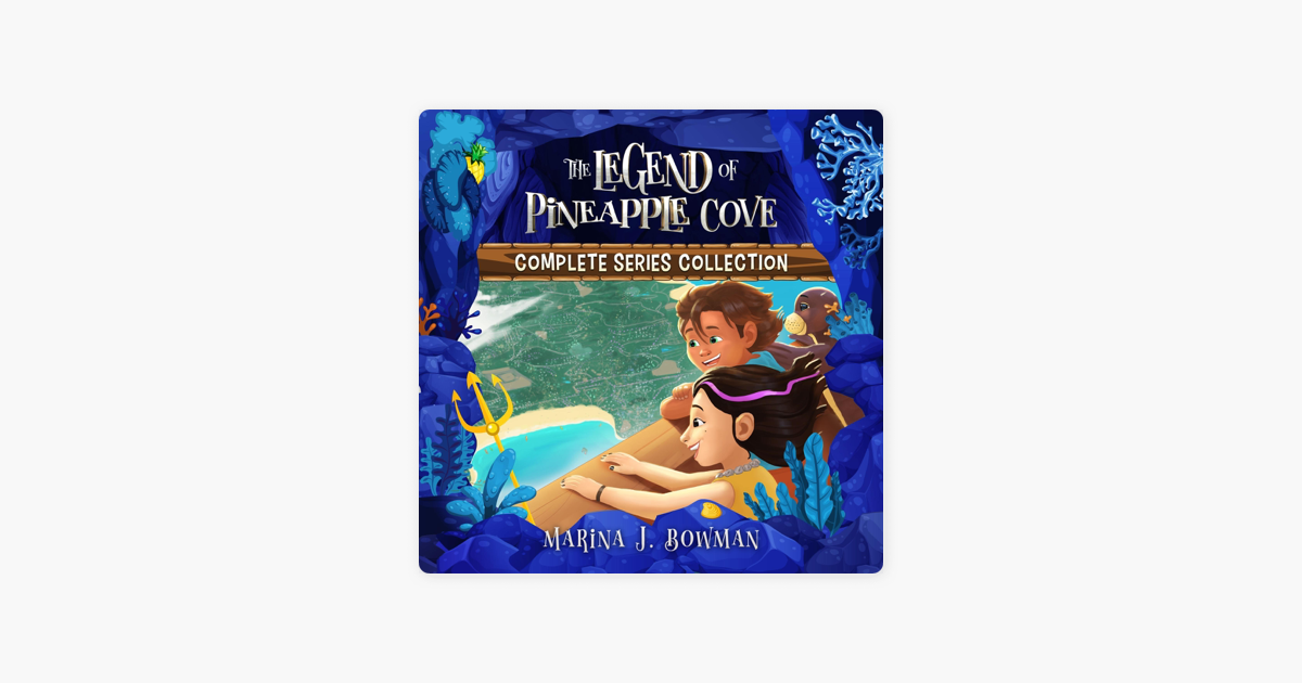 ‎The Legend of Pineapple Cove: Complete Series Collection (Unabridged) on Apple Books