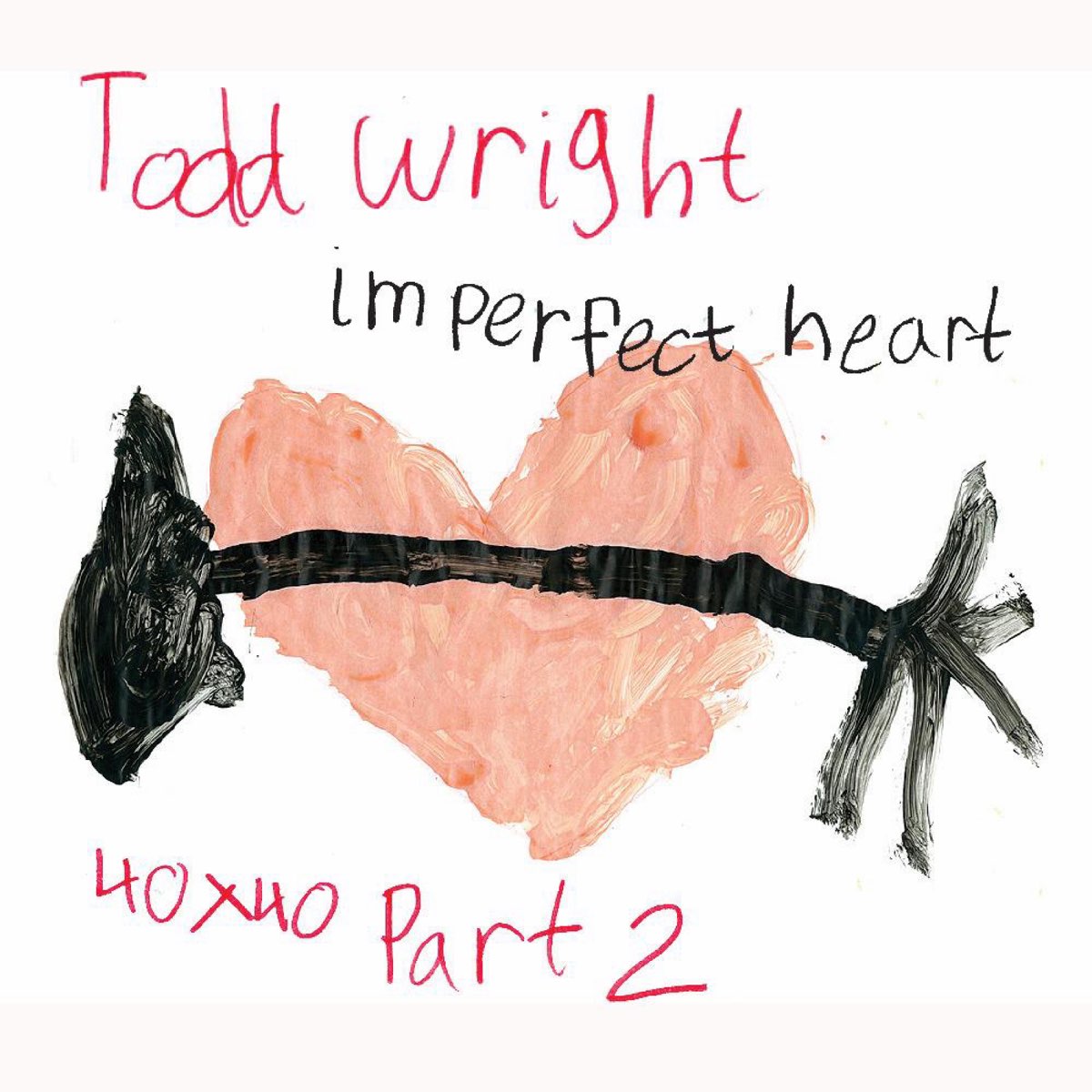 ‎Imperfect Heart (40 x 40, Pt. 2) by Todd Wright on Apple Music