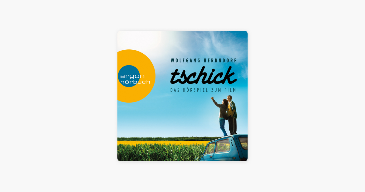 ‎Tschick (Das Hörspiel zum Film) on Apple Books