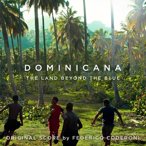 Dominicana: The Land Beyond the Blue (Original Motion Picture Soundtrack) by Federico Coderoni
