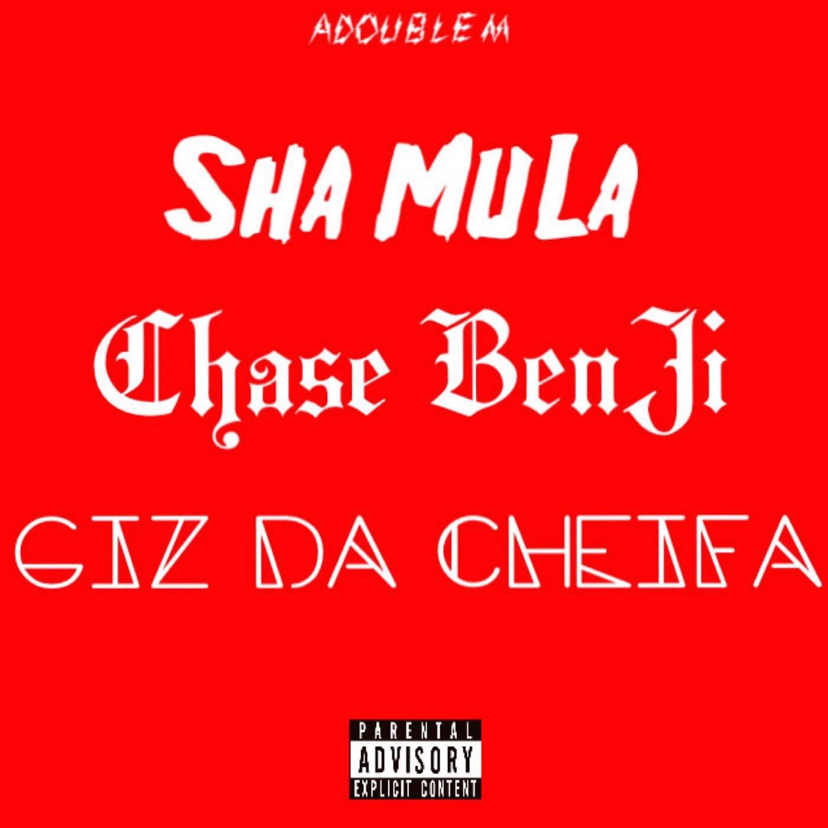 ‎sha Mula X Chase Benji X Giz Da Cheifa By Sha Mula Chase Benji And Giz Da Cheifa On Apple Music