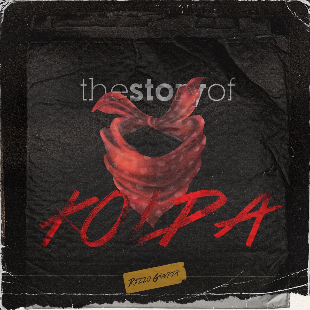 ‎The Story of Kolpa - Single by Rizzo Guerta on Apple Music
