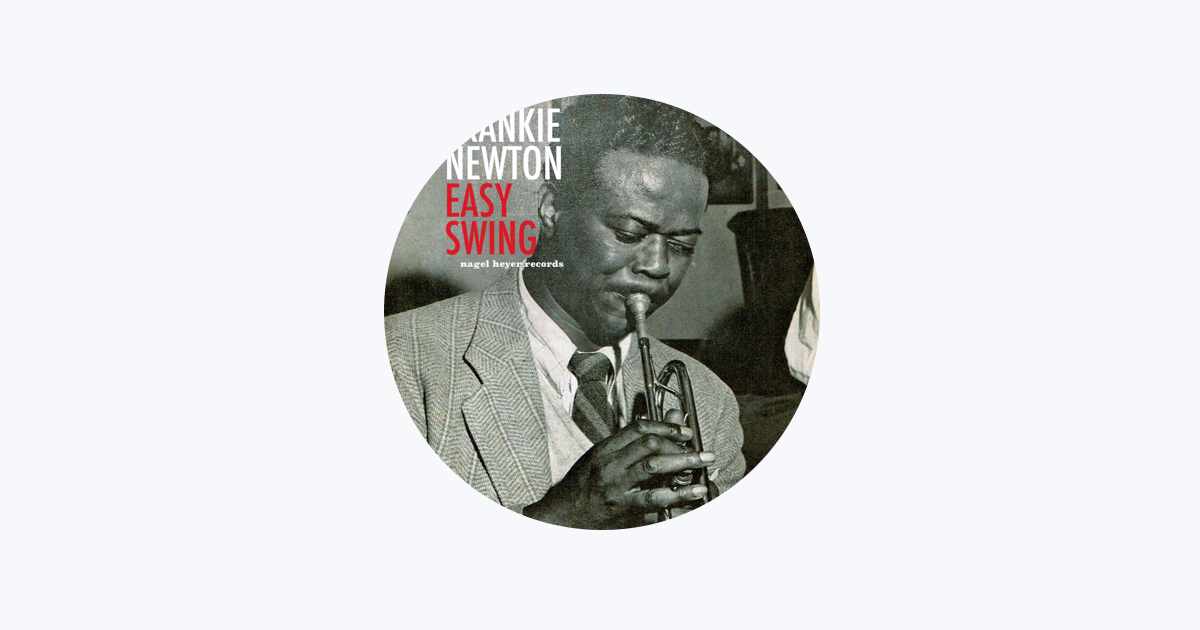 Frankie Newton on Apple Music Frankie Newton on Apple Music