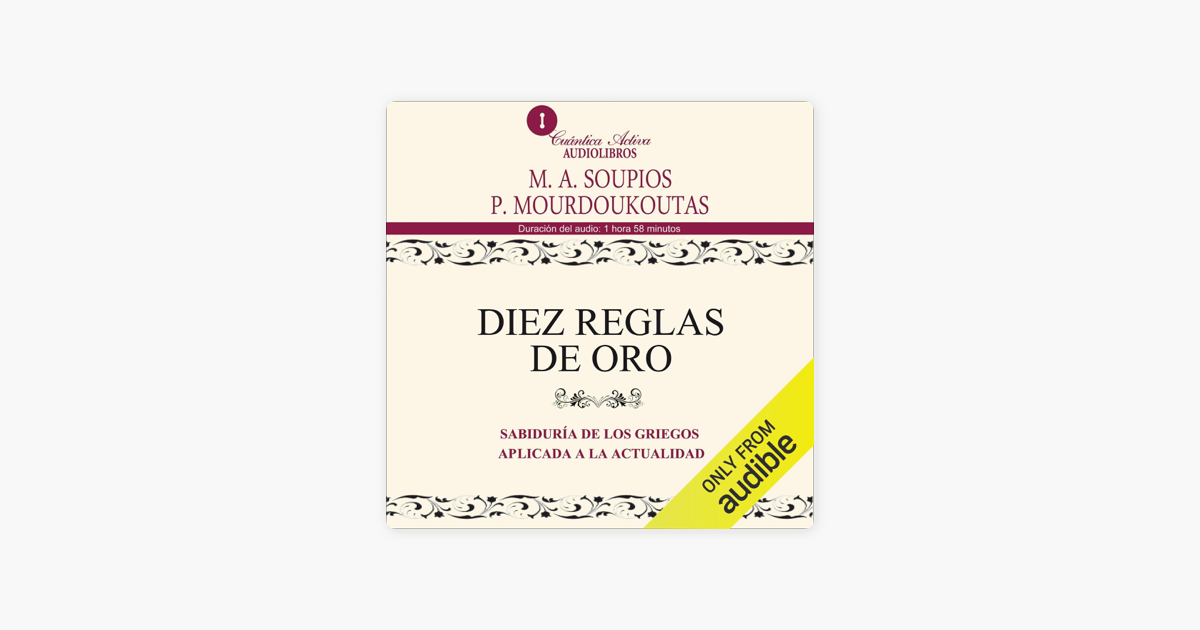 ‎Diez reglas de oro sabiduría de los Griegos aplicada a la actualidad ...