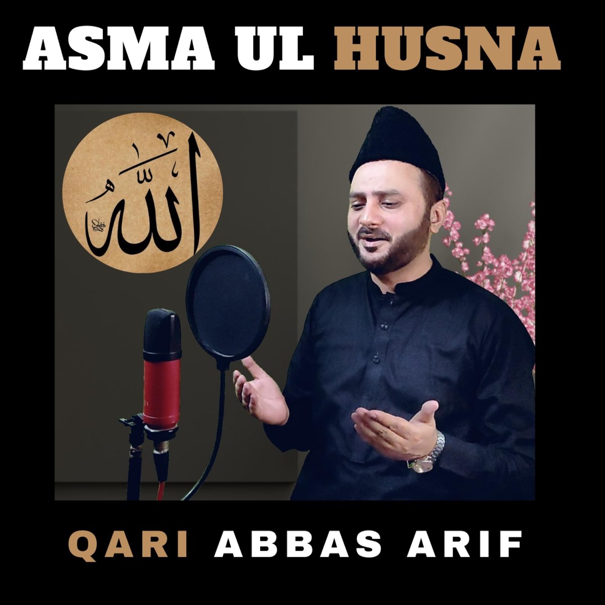 ‎Asma Ul Husna - Single de Qari Abbas Arif en Apple Music