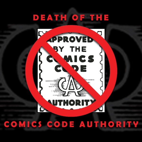 Death of the Comics Code Authority Podcast 16: Horror Comics that have ...
