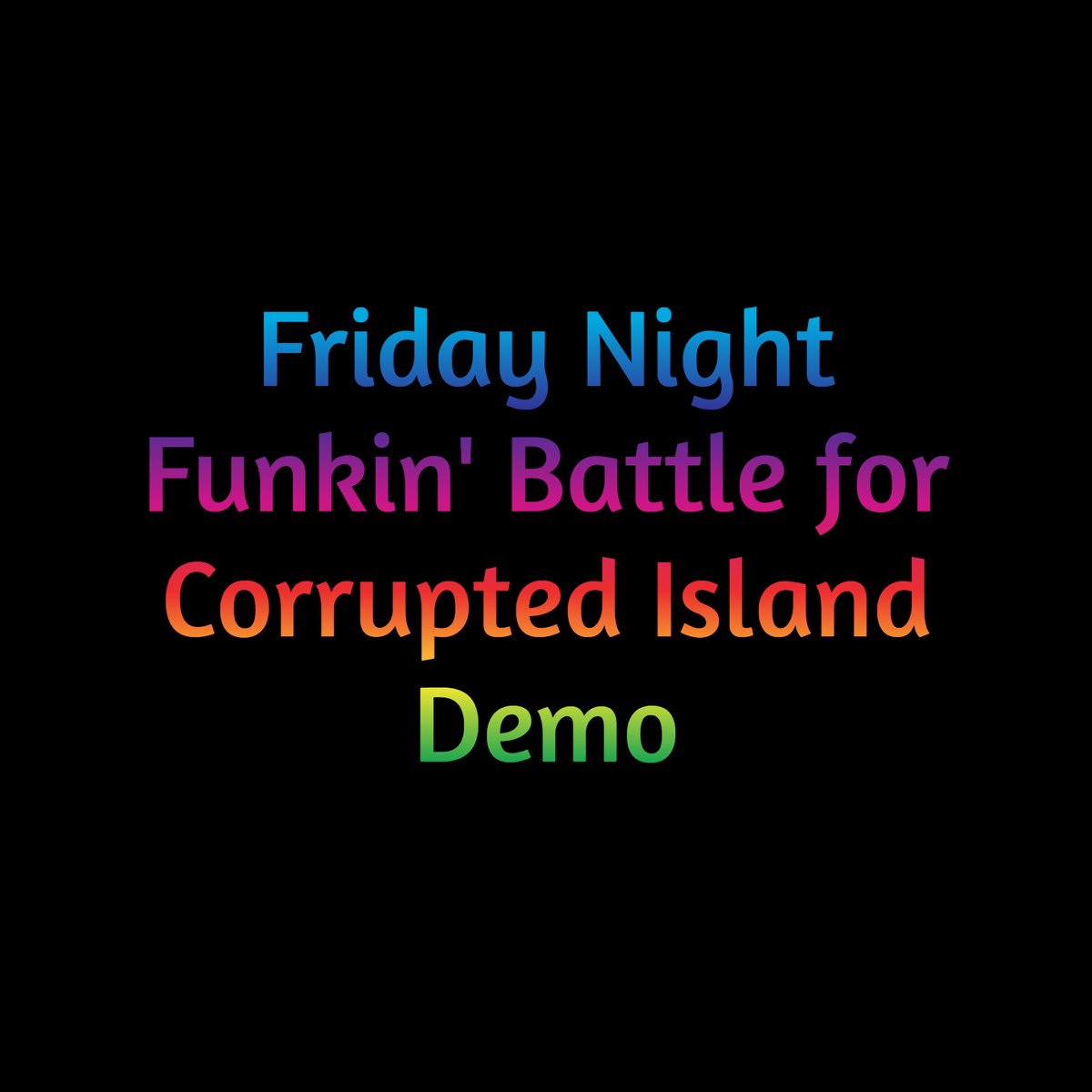 ‎Friday Night Funkin' Battle for Corrupted Island Demo - Single by ...