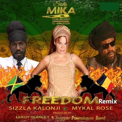 Freedom (feat. Sizzla Kalonji & Mykal Rose) [Remix] - Sista Mika | Shazam