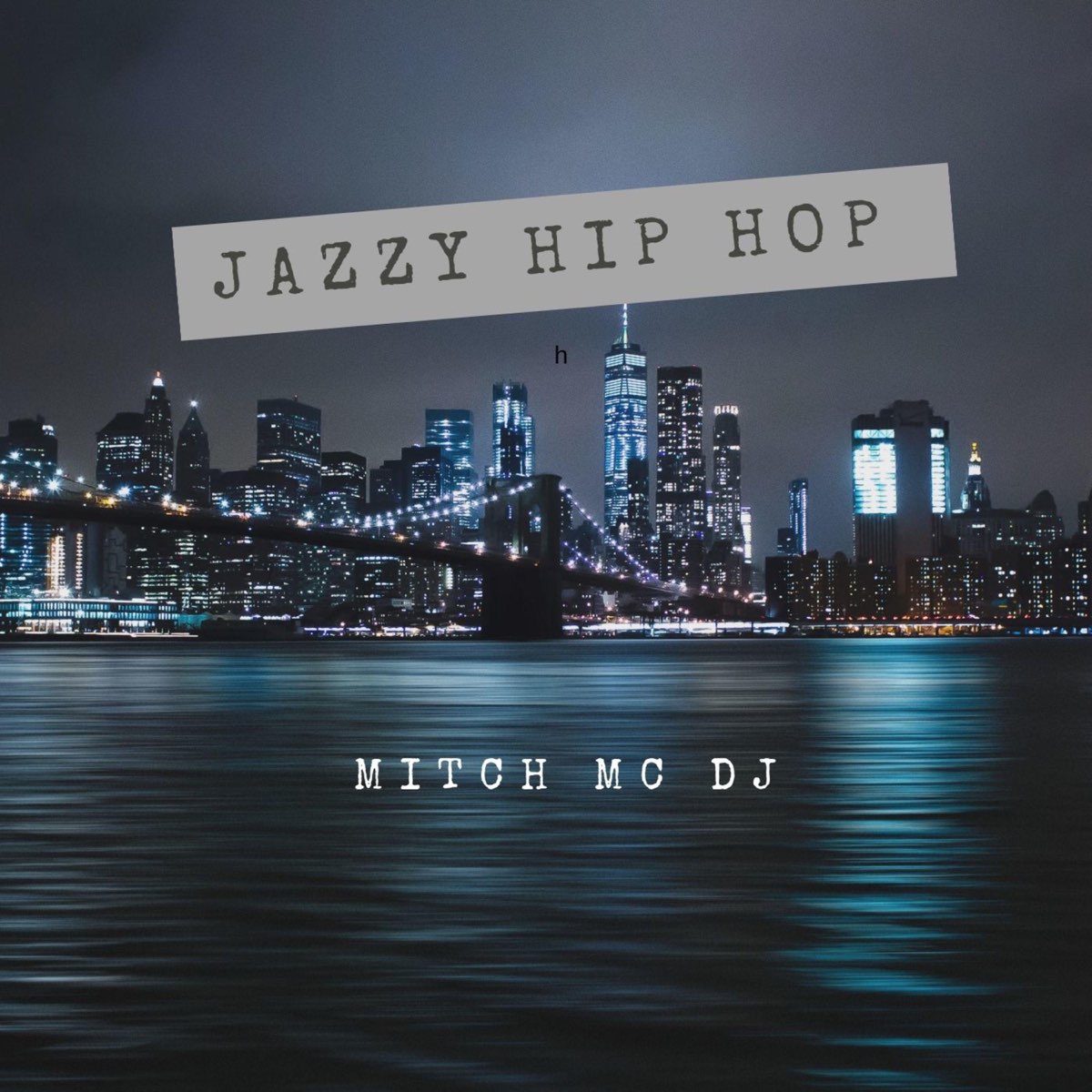 ‎Mitch MC DJの「Jazzy Hip Hop - EP」をApple Musicで