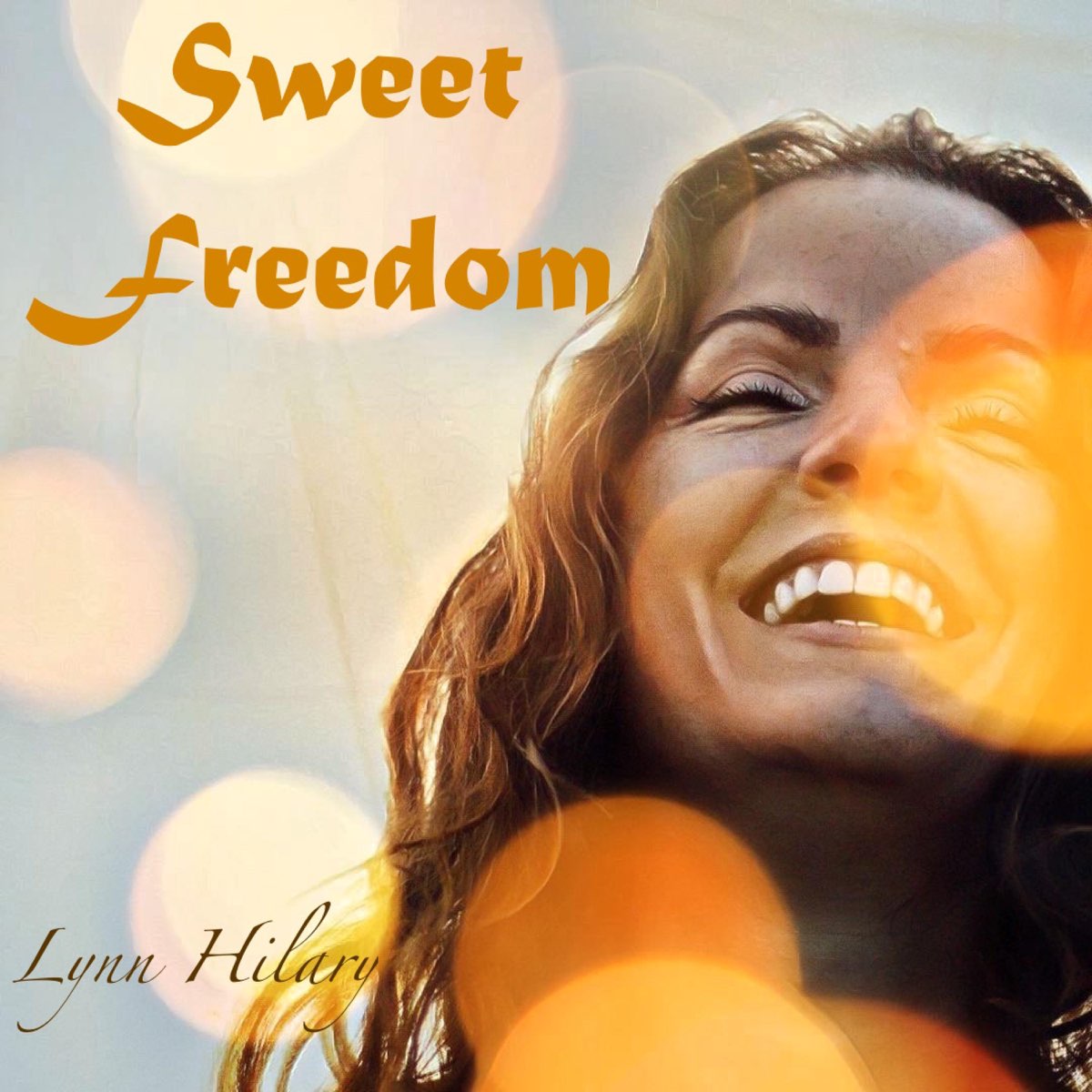 ‎Sweet Freedom - Single de Lynn Hilary en Apple Music