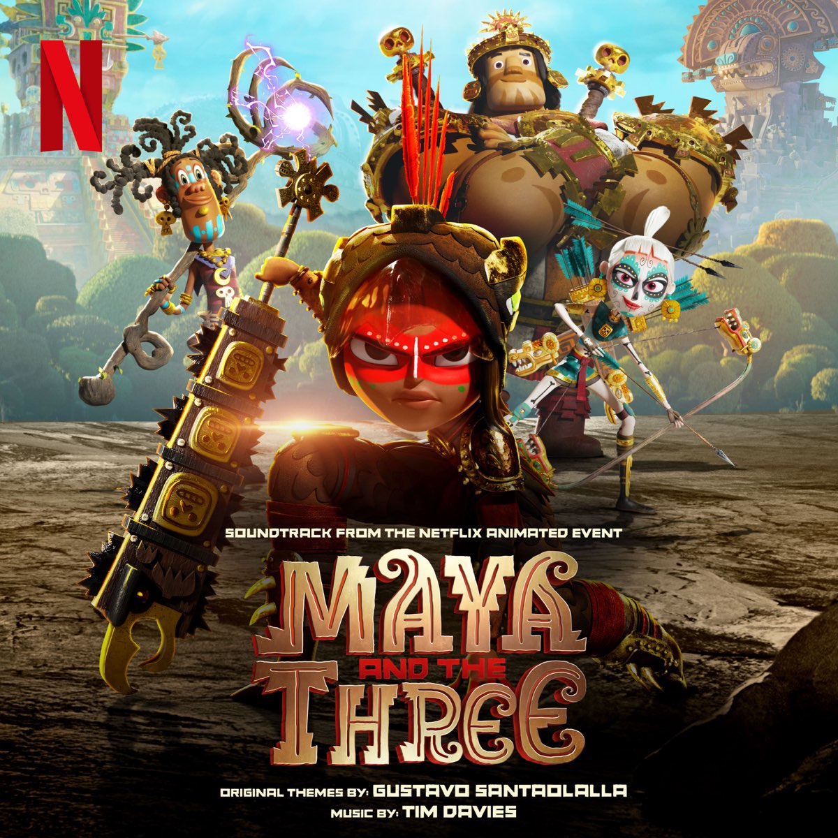  Maya And The Three Soundtrack From The Netflix Animated Event By Tim 