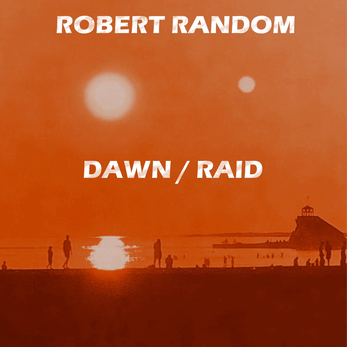 ‎Dawn / Raid - Single de Robert Random en Apple Music