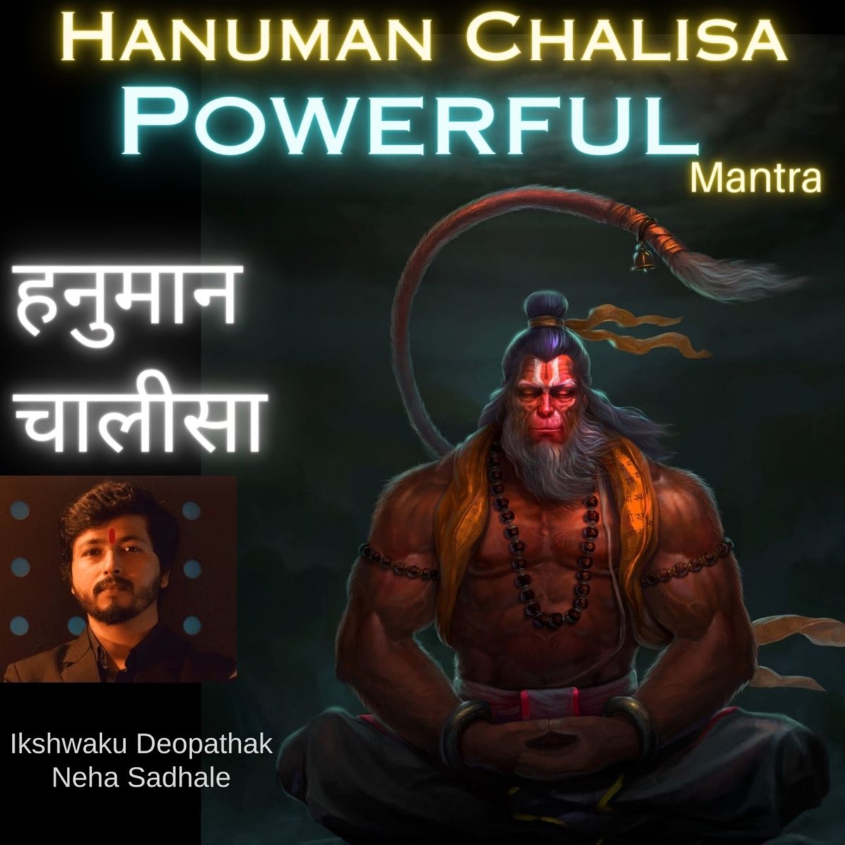‎Hanuman Chalisa Powerful Mantra - Single by Ikshwaku Deopathak & Neha ...