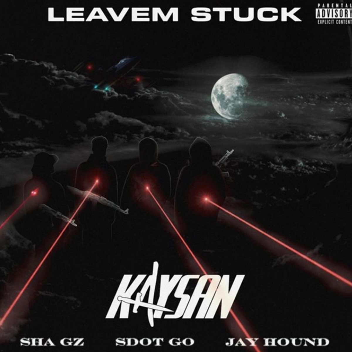‎Leavem Stuck (feat. Sdot Go, Jay Hound & Sha Gz) - Single by FaZe ...