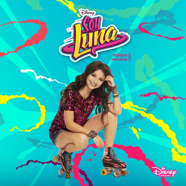 Soy Luna Saison 2 Vol 3 Sur Itunes