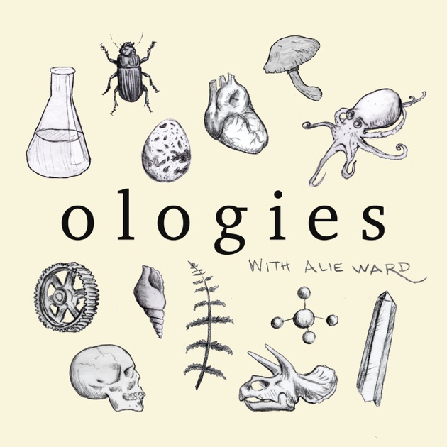 Ologies by Alie Ward on Apple Podcasts