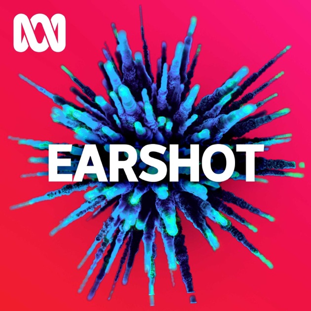 Earshot - ABC RN by ABC Podcasts on Apple Podcasts