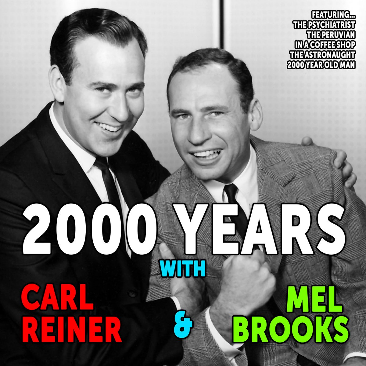 2000 Years With Carl Reiner and Mel Brooks de Mel Brooks & Carl Reiner ... 2000 Years With Carl Reiner and Mel Brooks de Mel Brooks & Carl Reiner ...