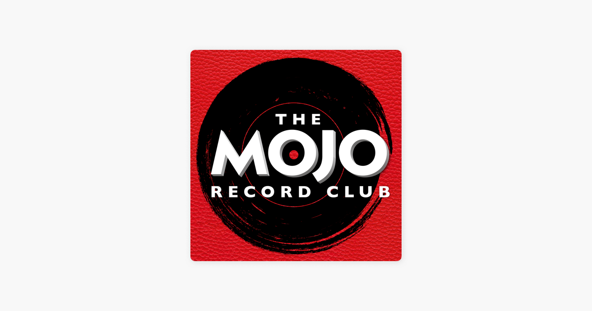 ‎The MOJO Record Club on Apple Podcasts