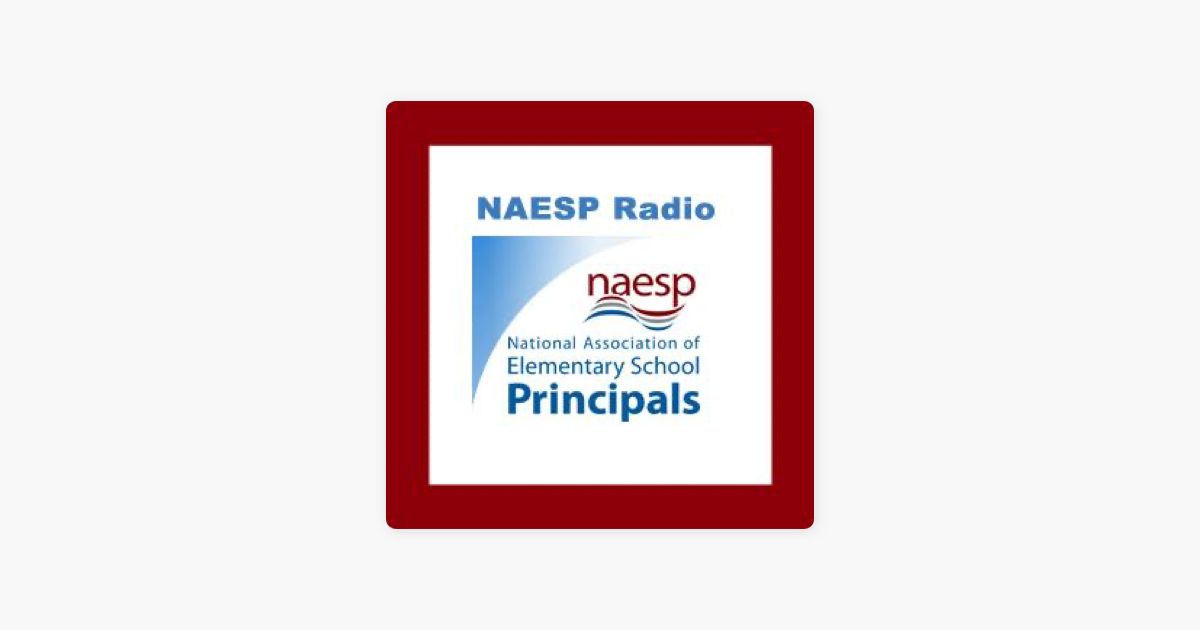 ‎NAESP Radio- The National Association of Elementary School Principals ...