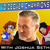 Voiceover Champions with Joshua Seth - Joshua Seth | ポッドキャストランキング