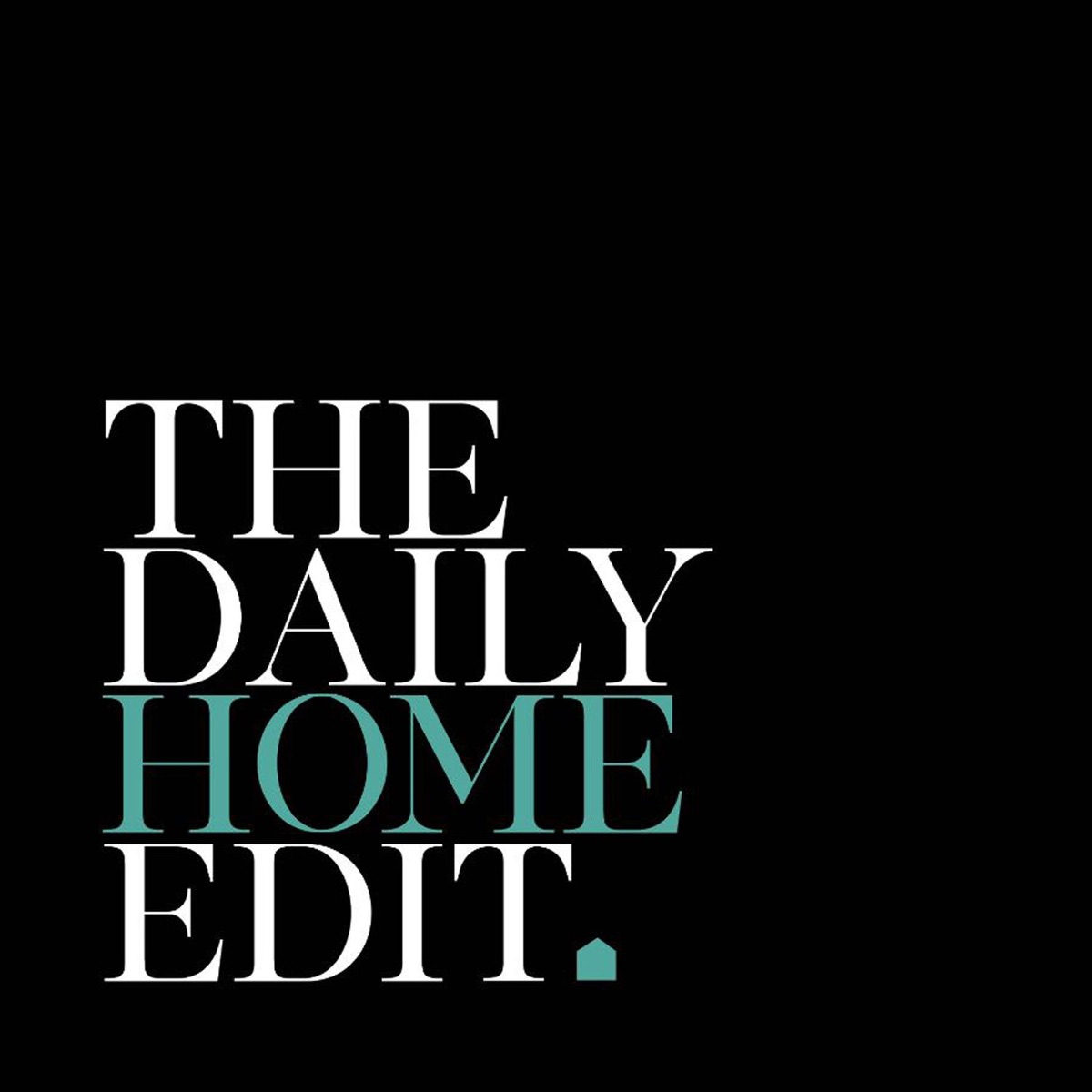 The Daily Home Edit – Podcast – Podtail
