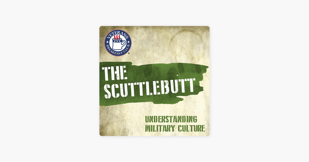 ‎The Scuttlebutt: Understanding Military Culture on Apple Podcasts