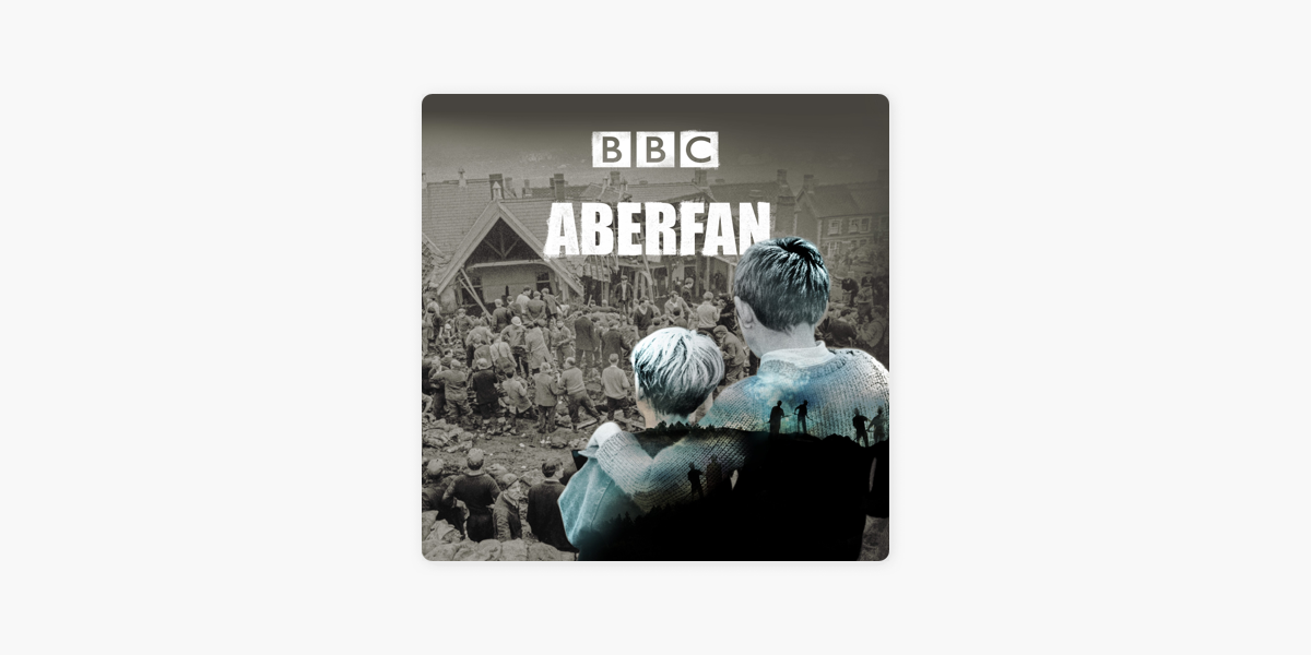 ‎Aberfan: Tip Number 7 on Apple Podcasts