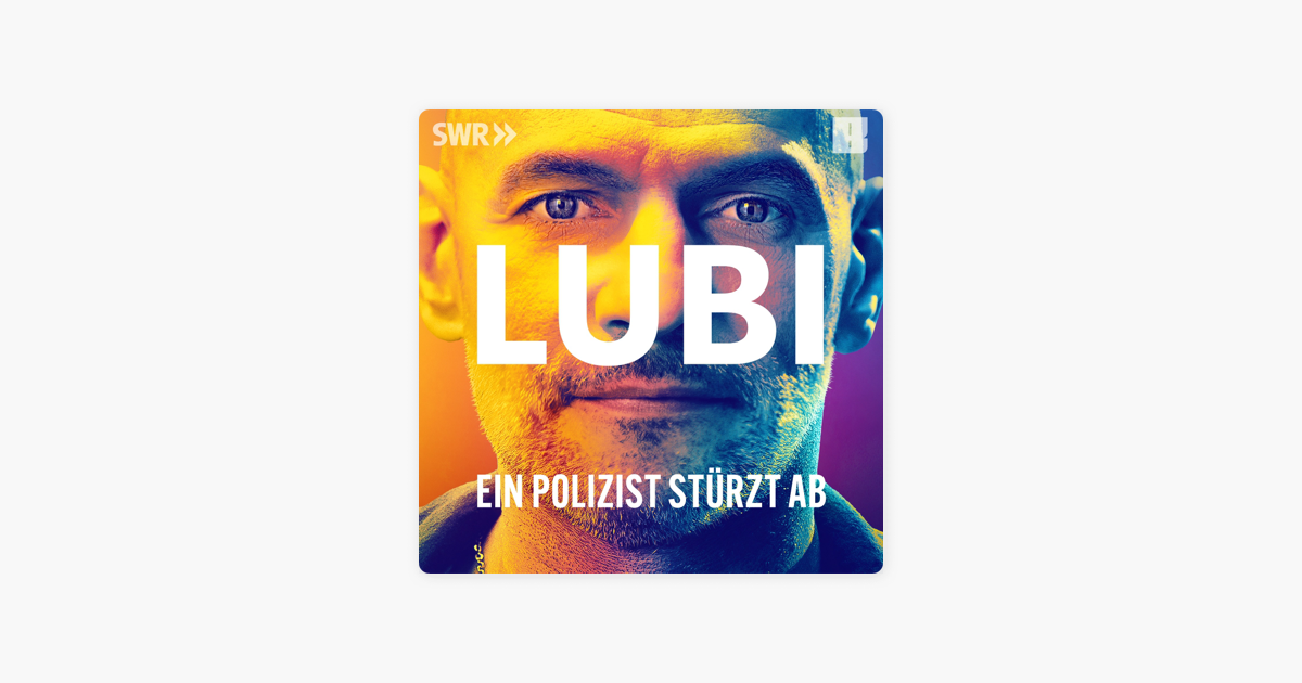 ‎Lubi - Ein Polizist stürzt ab: Lubi - Ein Polizist stürzt ab: Trailer on Apple Podcasts